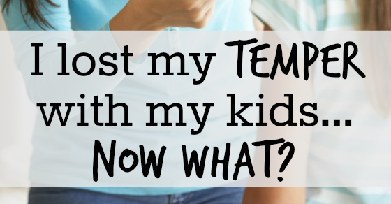 I lost my temper with my kids...now what? - Joy in the Works